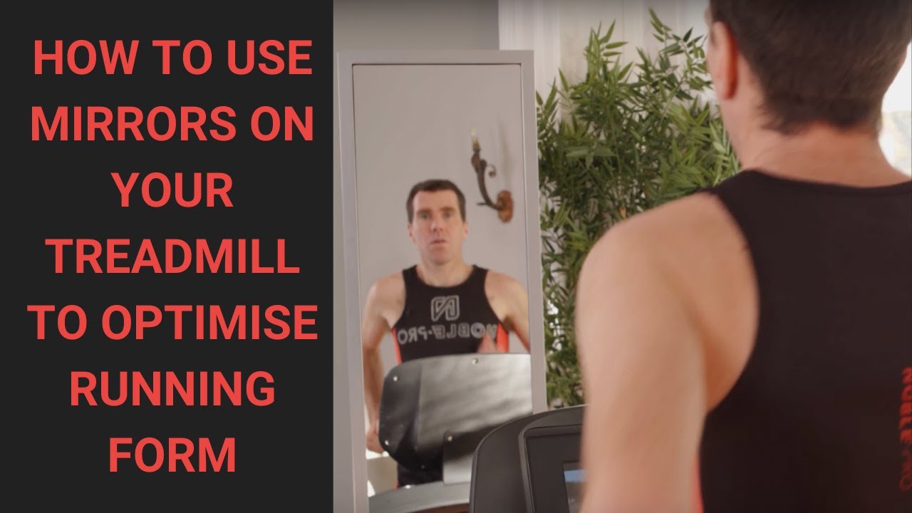 Use mirrors with your treadmill to optimise your running form - YouTube