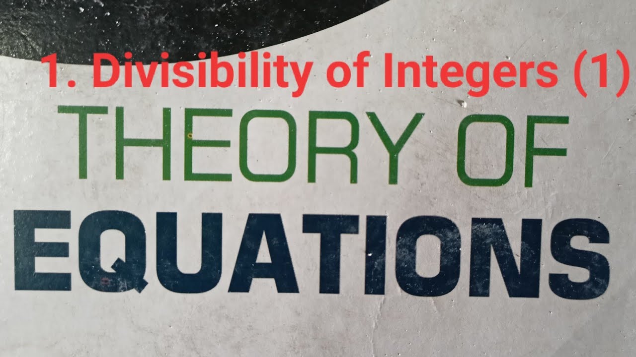 Theory of Equation || Unit-1 Divisibility of Integers (1) - YouTube