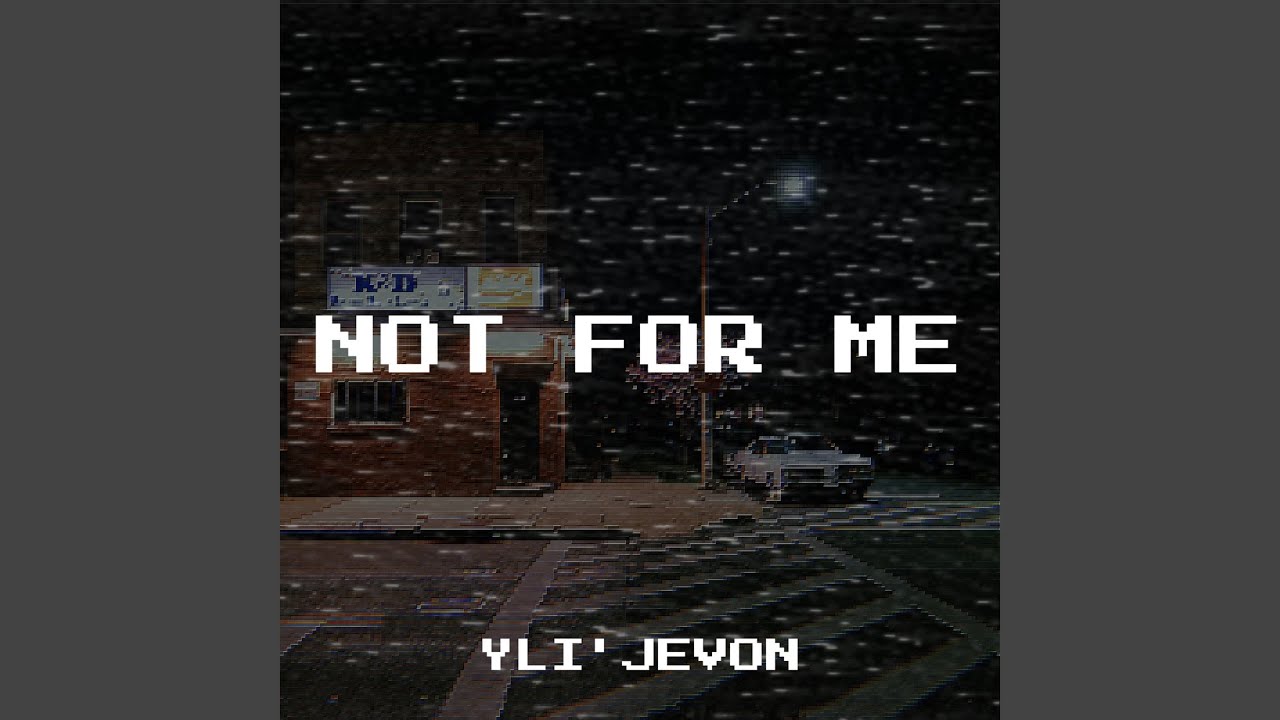 Not for Me - YouTube