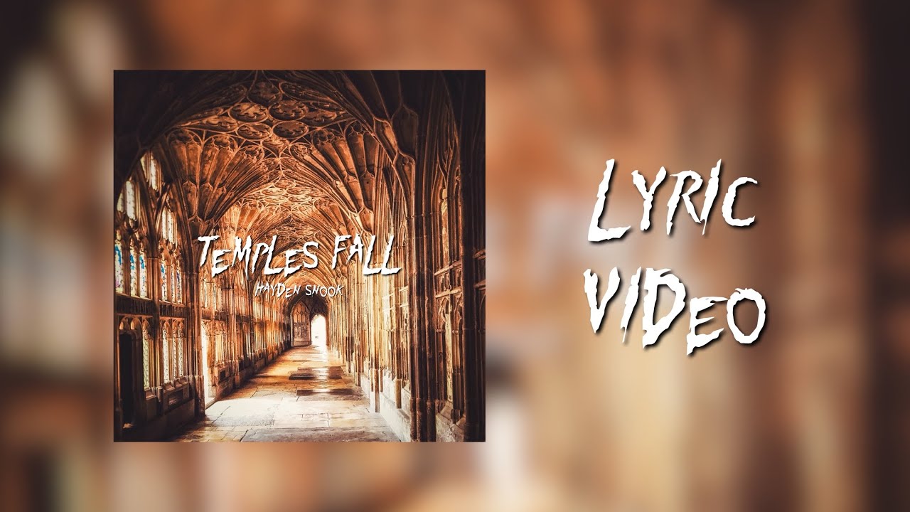 Hayden Snook - Temples Fall (Lyric Video) - YouTube