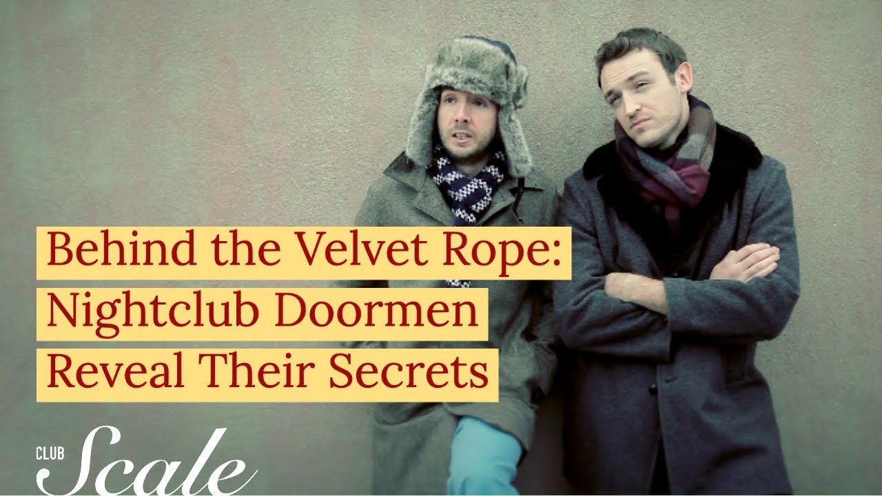 Behind the velvet rope: Nightclub doormen reveal their secrets | Club ...