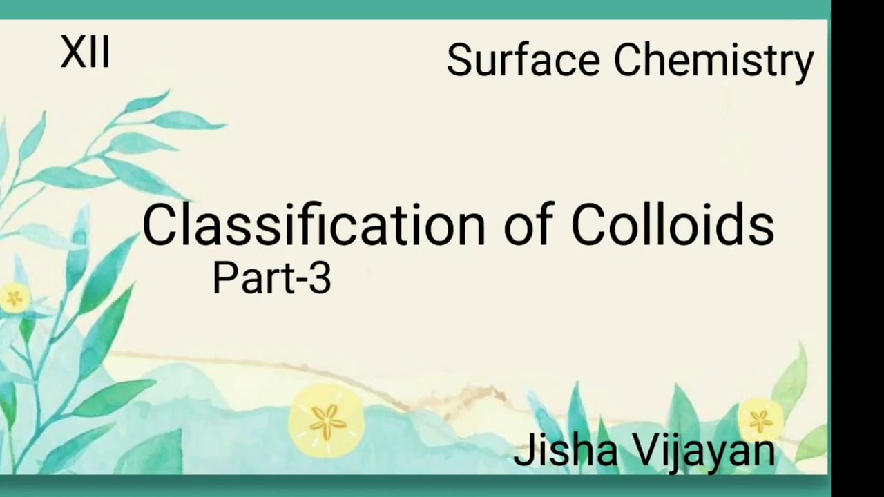 12std, Classification of Colloids- part 3, Multi molecular ...
