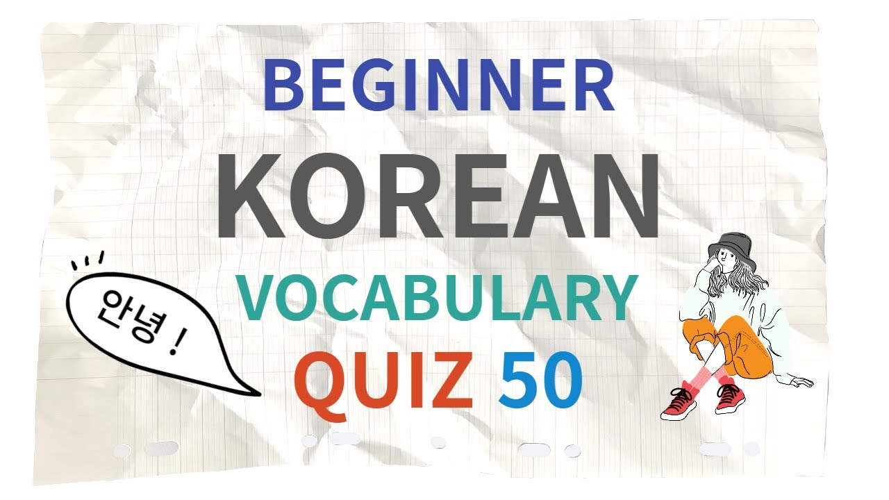 KOREAN VOCABULARY CHALLENGE 50 QUIZ FOR BEGINNERS - with ANSWERS - YouTube