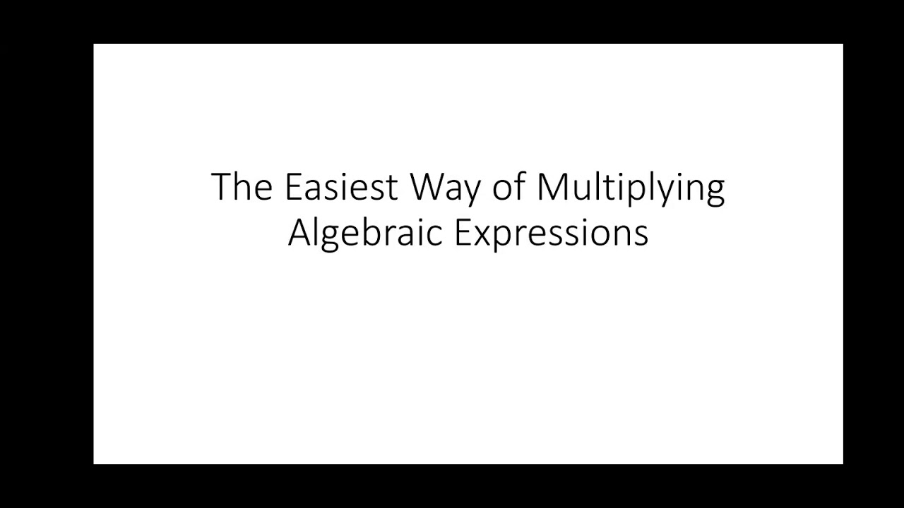 How To Multiply Algebraic Expressions In Easy Way easy multiply YouTube How To Multiply Algebraic Expressions In Easy Way easy multiply YouTube