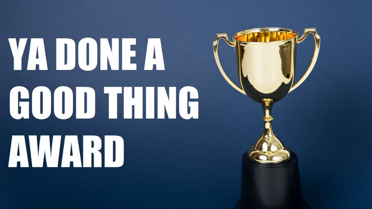 The Good Thing Award - YouTube