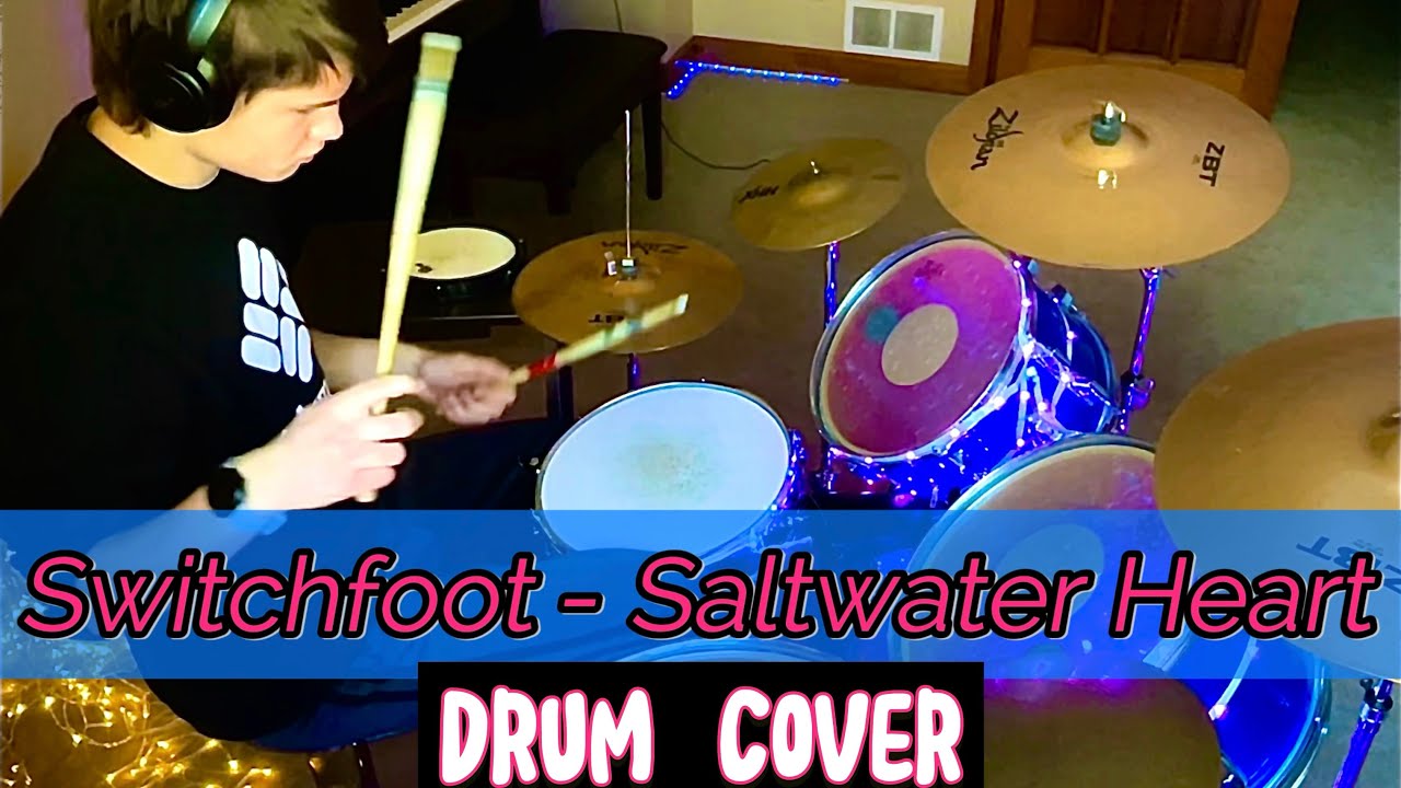 Switchfoot - Saltwater Heart (Drum Cover) - YouTube