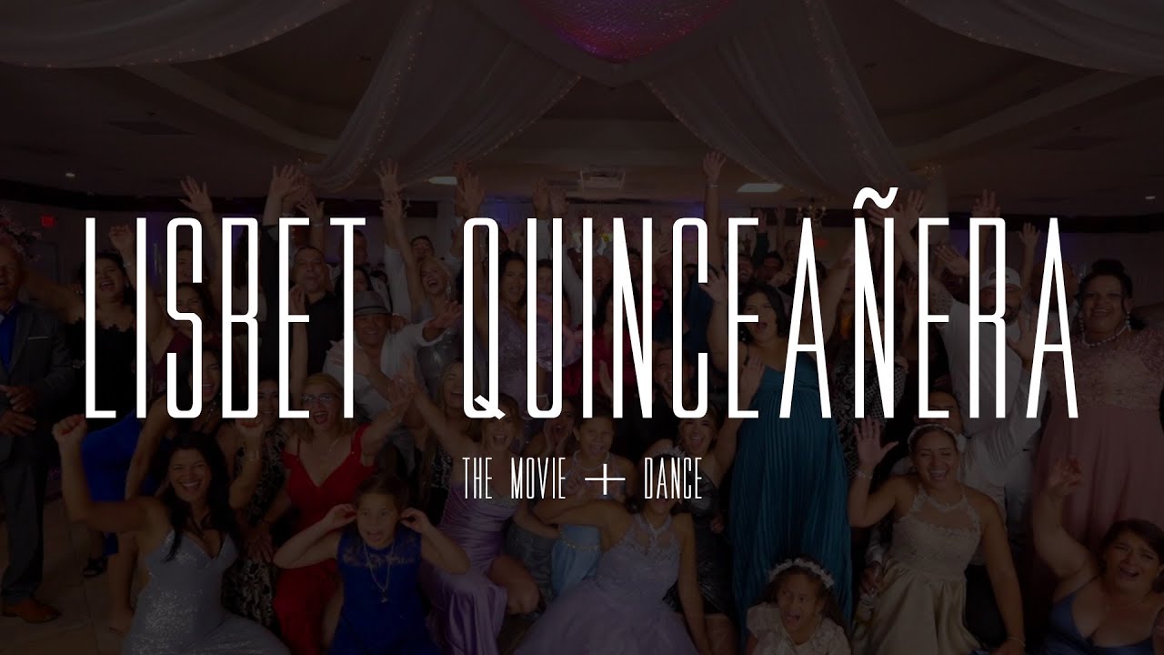 Alpha Film Creative: Lisbet Quinceañera (The Movie + Dance) - YouTube