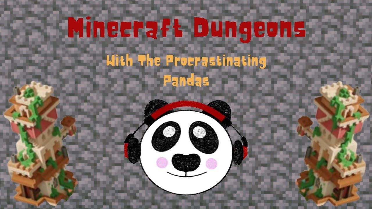 Minecraft Dungeons with The Procrastinating Pandas - YouTube