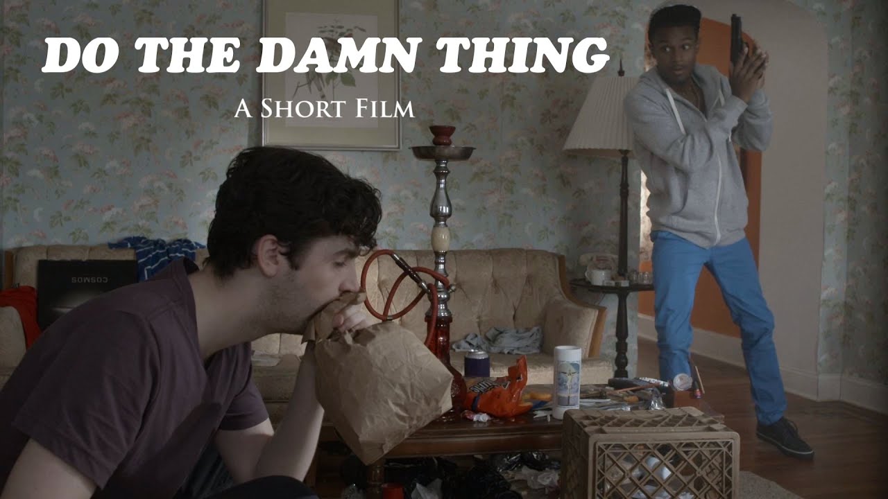 Do the Damn Thing - Short Film - YouTube