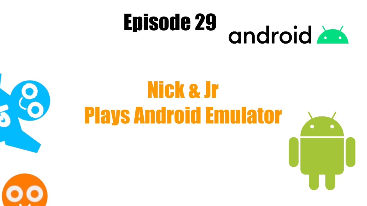 Season 2 Episode 29: Nick & Jr Plays Android Emulator - YouTube