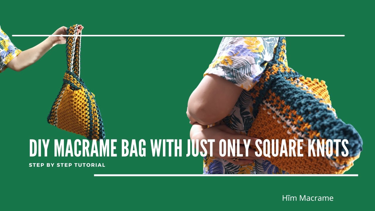 DIY macrame bag with just only Square knots | new design | Step by step ...