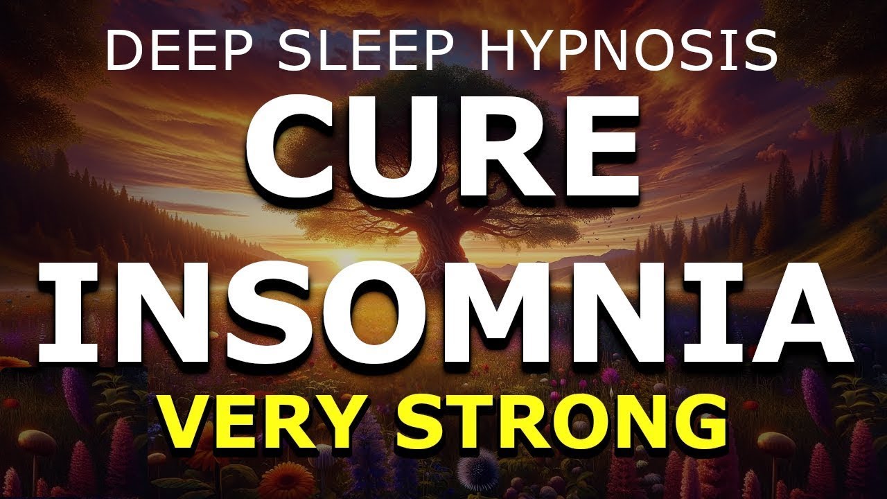 DEEP SLEEP HYPNOSIS to Cure Insomnia for a Deep Relaxation [Very ...