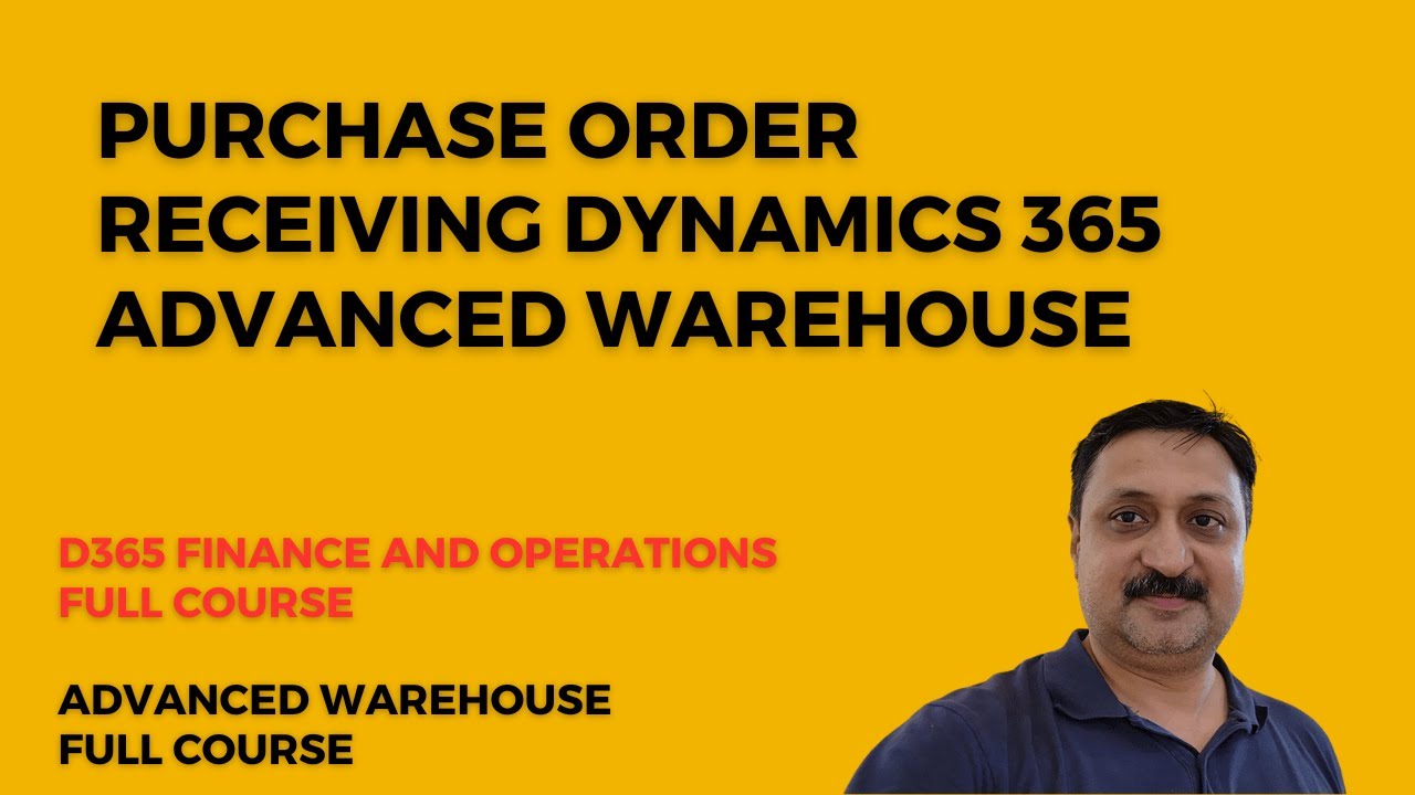 Purchase Order Receiving Dynamics 365 Advanced Warehouse - YouTube