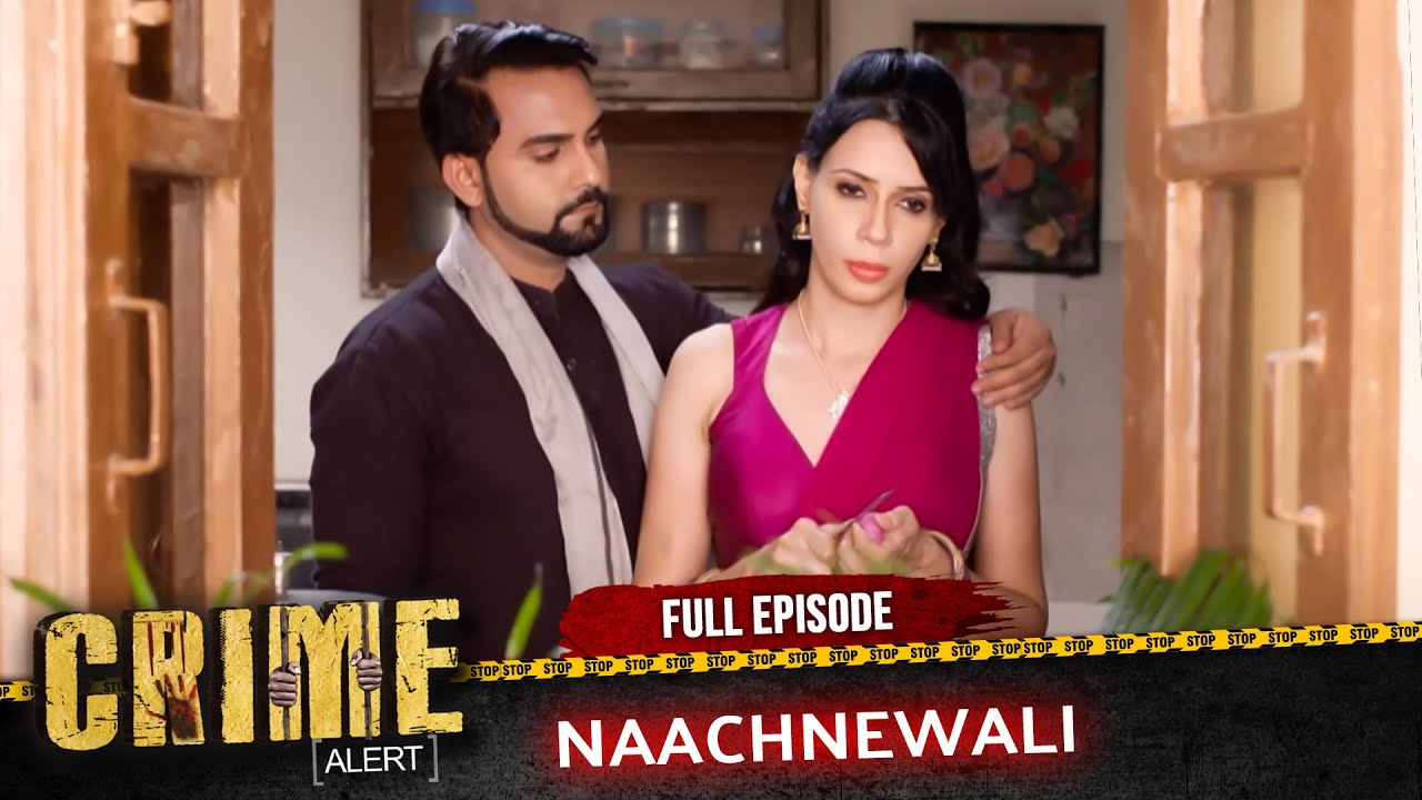 CRIME ALERT FULL EPISODE | NAACHNEWALI | Hindi Crime Show - YouTube