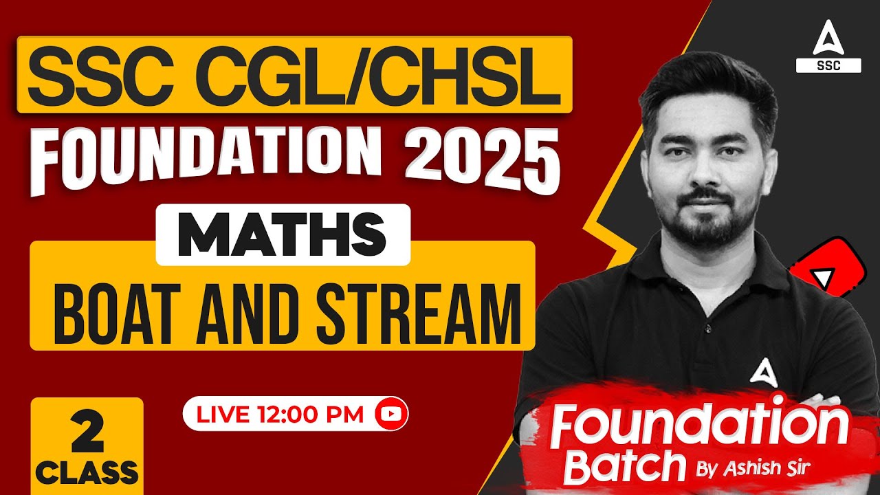 SSC CGL/CHSL 2025 Foundation Batch | Boat & Stream for SSC CGL/CHSL ...