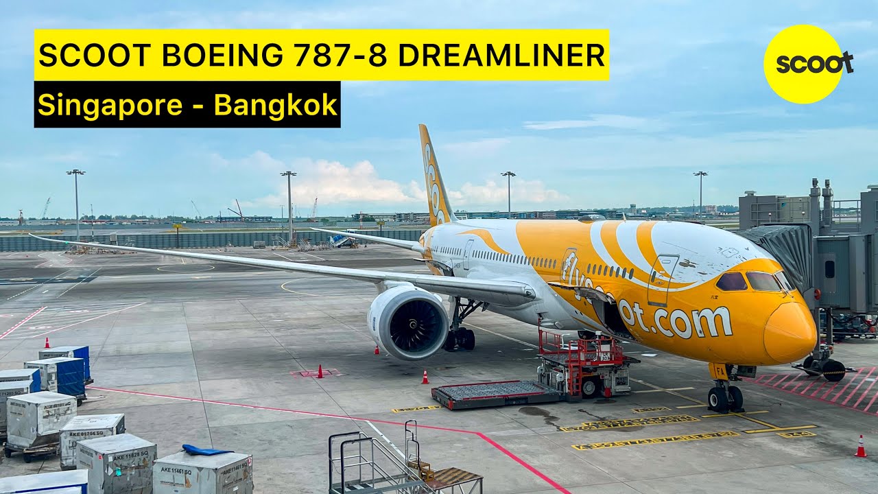 FLIGHT EXPERIENCE SCOOT B787-8 DREAMLINER TO BANGKOK - YouTube