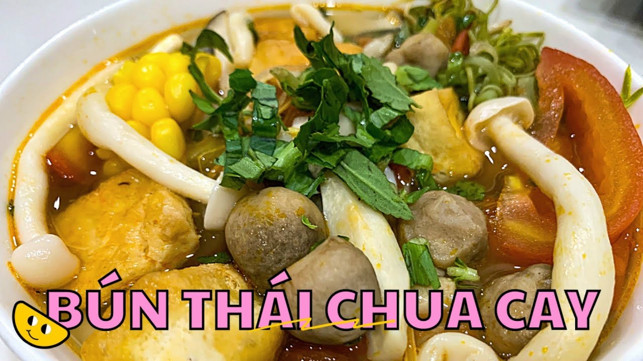 BÚN THÁI CHUA CAY ngon hít hà 🌱🎋🌶🥕#monchayngon #bepchaynhahoatam - YouTube