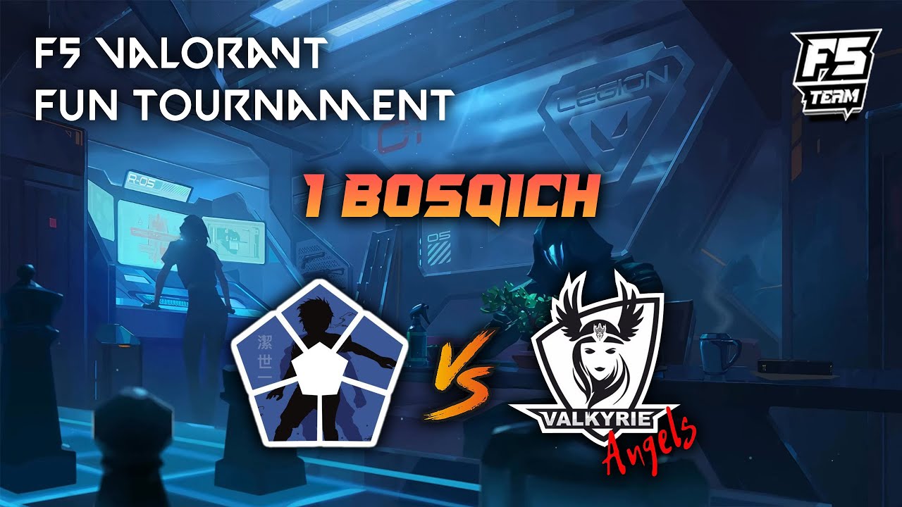 F5 VALORANT FUN TOURNAMENT 2024 || 1-Bosqich || EGOISTS - VALKYRIE ...
