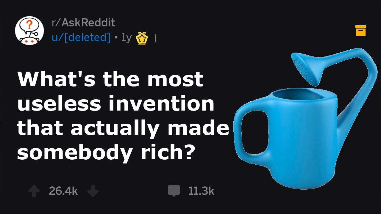 Useless Inventions That Made MILLIONS! (r/AskReddit) - YouTube
