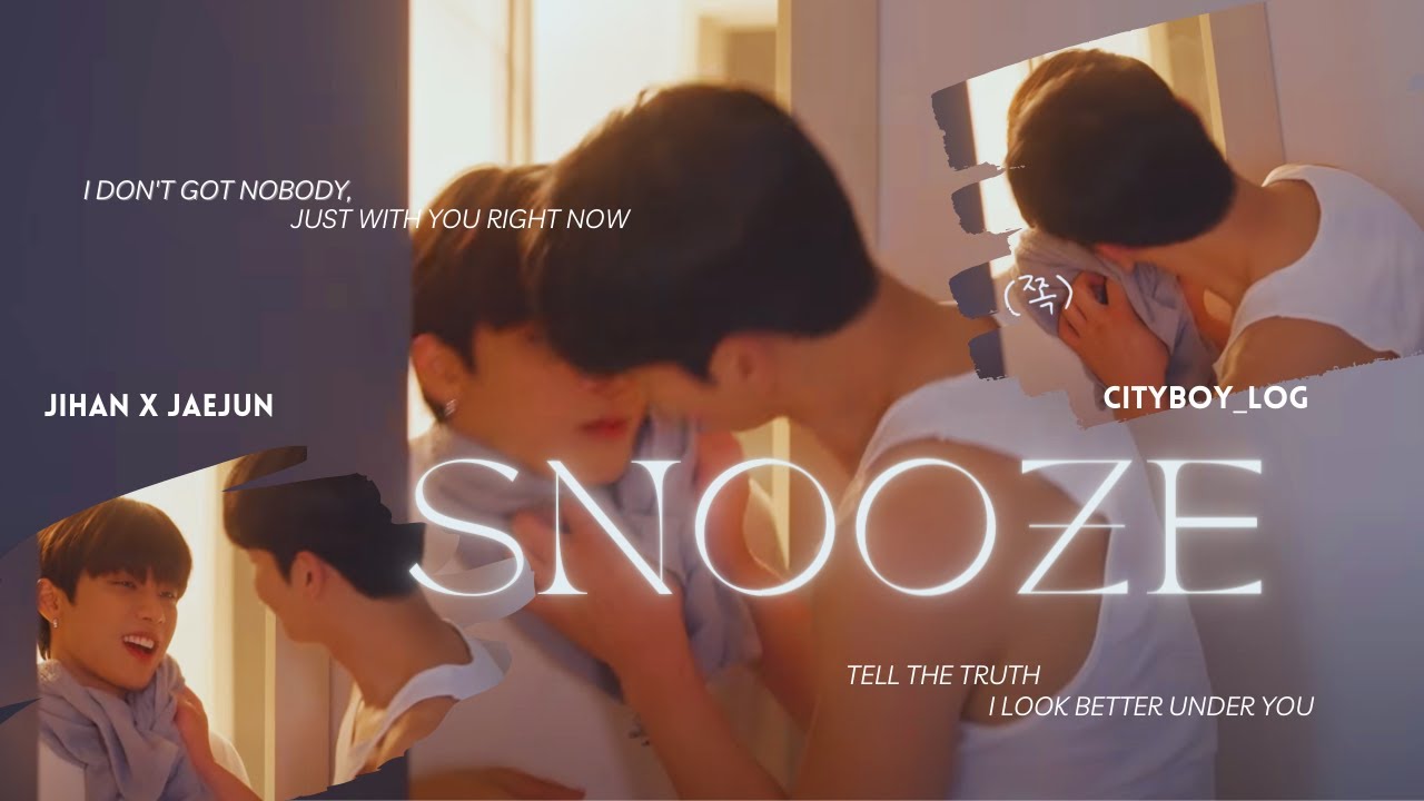 CityBoy_Log 시티보이로그 - Snooze (jihan x jaejun) - YouTube