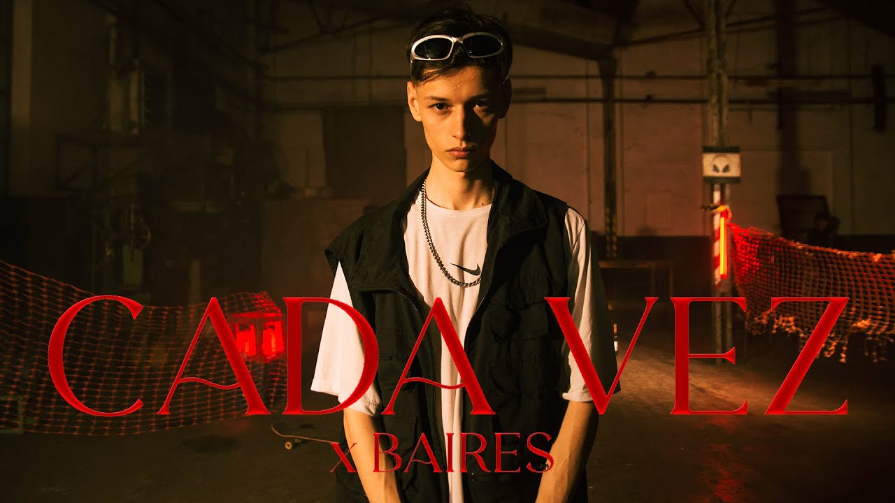 BAIRE$ - CADA VEZ (VIDEO OFICIAL) - YouTube