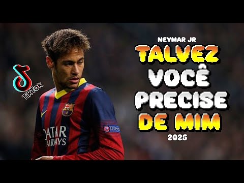 Neymar Jr - TALVEZ VOCÊ PRECISE DE MIM - Veigh - 2025