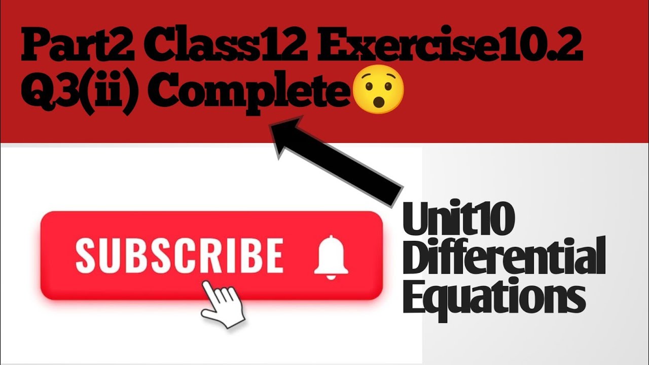 Part2#Class12(Unit Differential Equations) Exercise10.2 Q3(ii)# ...