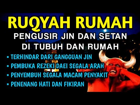 AYAT RUQYAH - RUQYAH RUMAH DAN DIRI SENDIRI, KELUARGA PENGUSIR JIN DAN SETAN