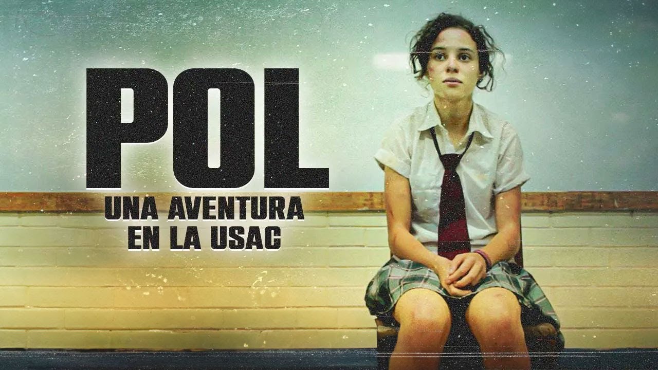 POL: UNA AVENTURA EN LA USAC | HD | PELICULA DRAMA EN ESPANOL LATINO - YouTube