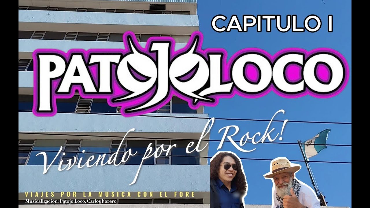 Patojo Loco capitulo 1 - Viajes por la Música con el Fore una crónica ...