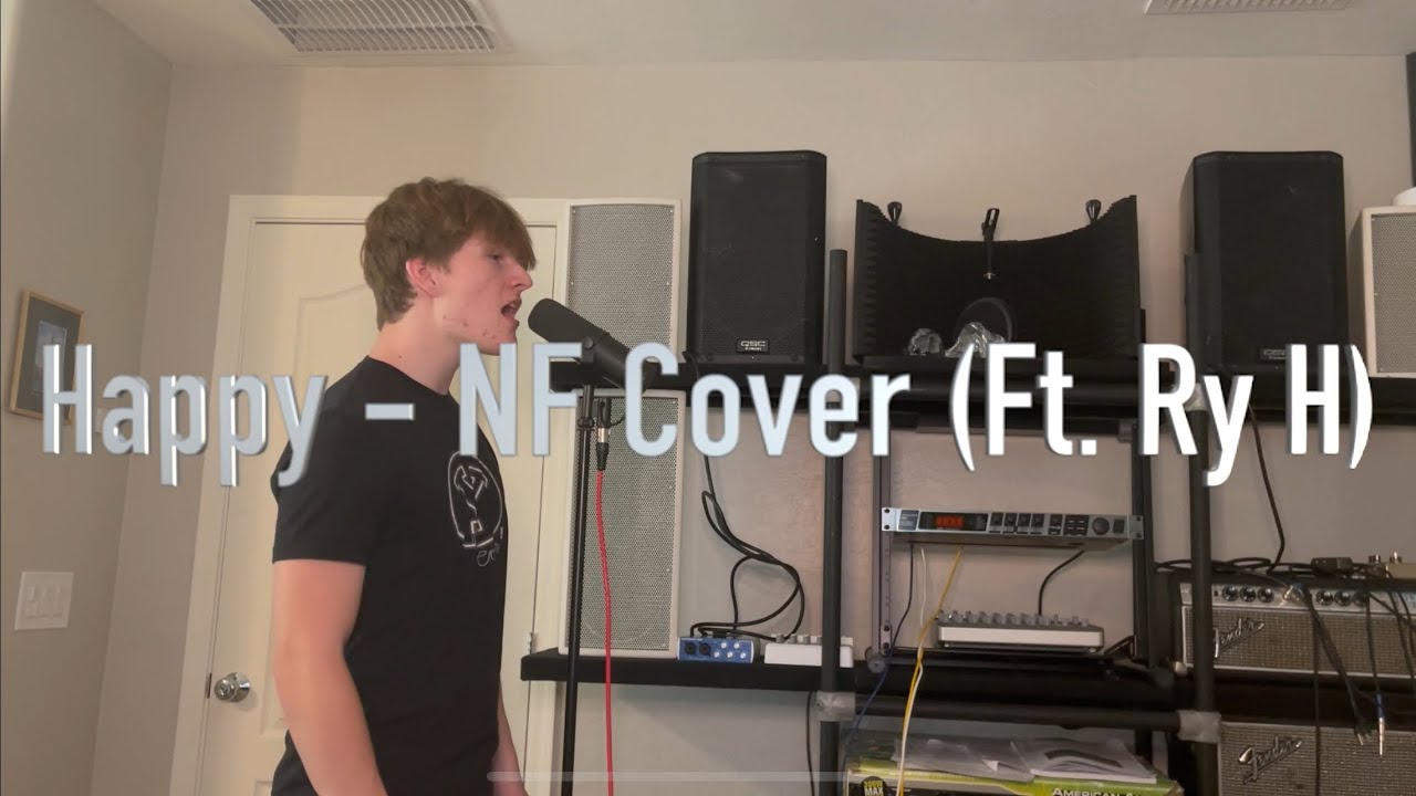 Happy - NF Cover (Ft. Ry H) - YouTube