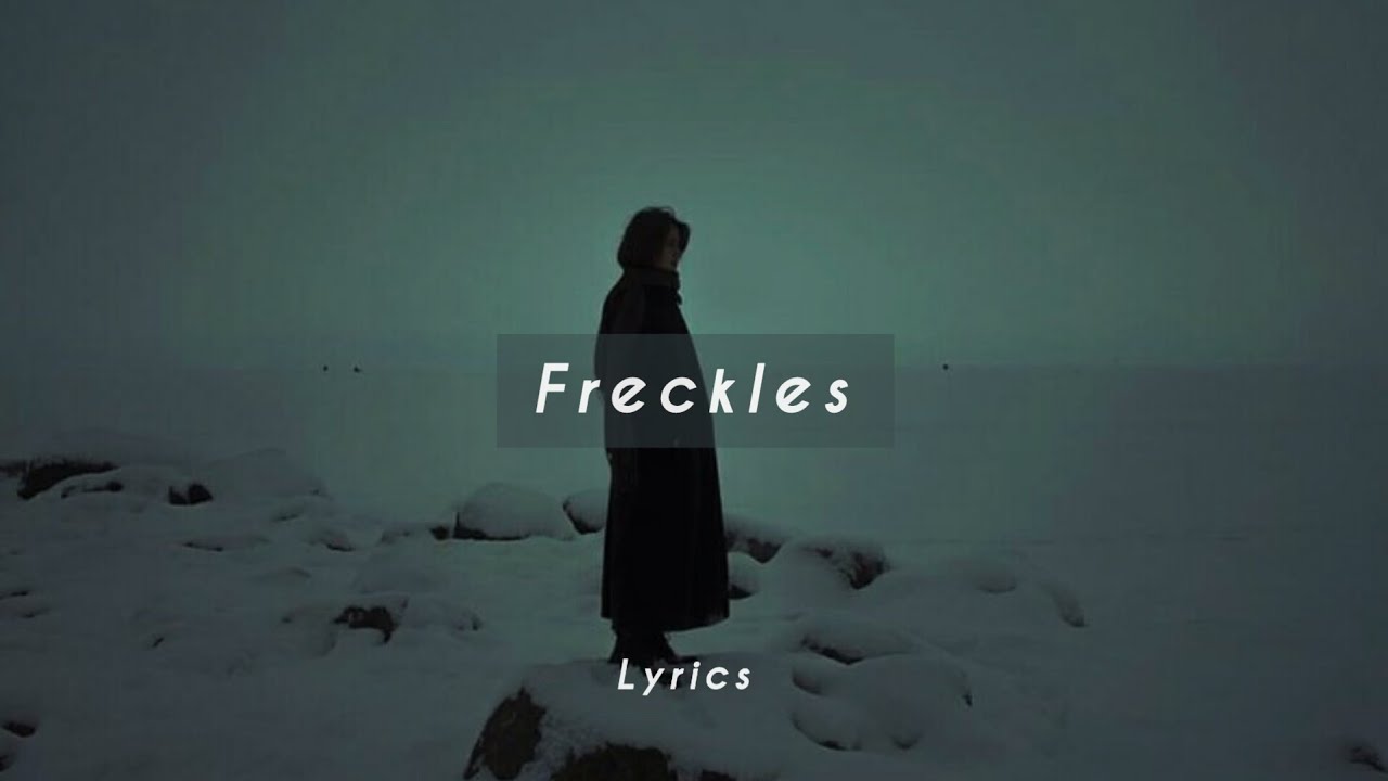 Normal The Kid - freckles (lyrics) - YouTube