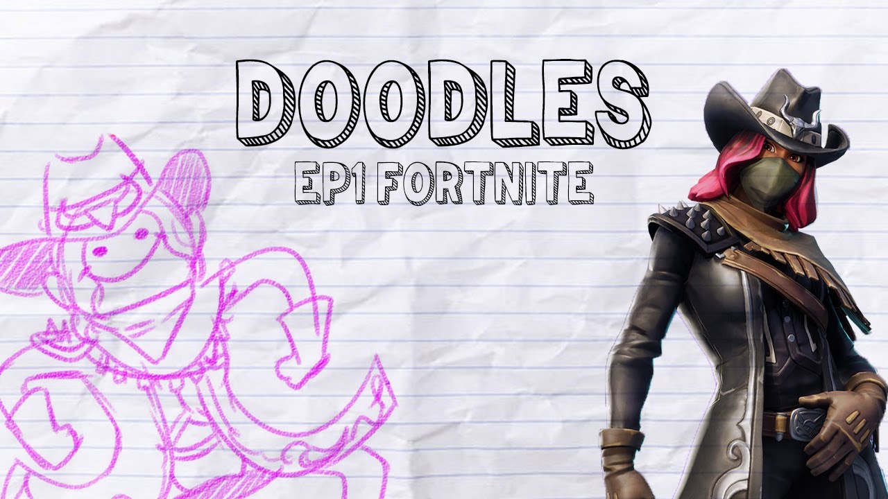 Doodles EP1 : Fortnite - YouTube