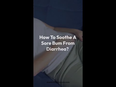 How To Stop Your Bum From Hurting After Diarrhea