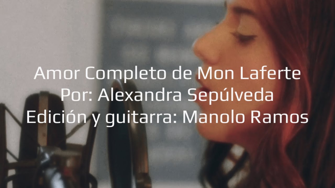 Amor Completo Cover por Alexandra Sepúlveda - YouTube