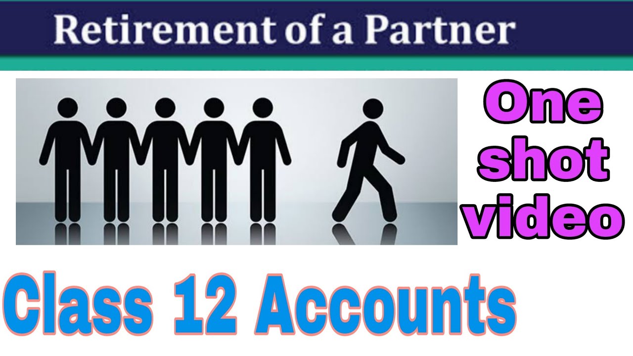Retirement of a partner class 12 | Retirement of a partner | One shot ...