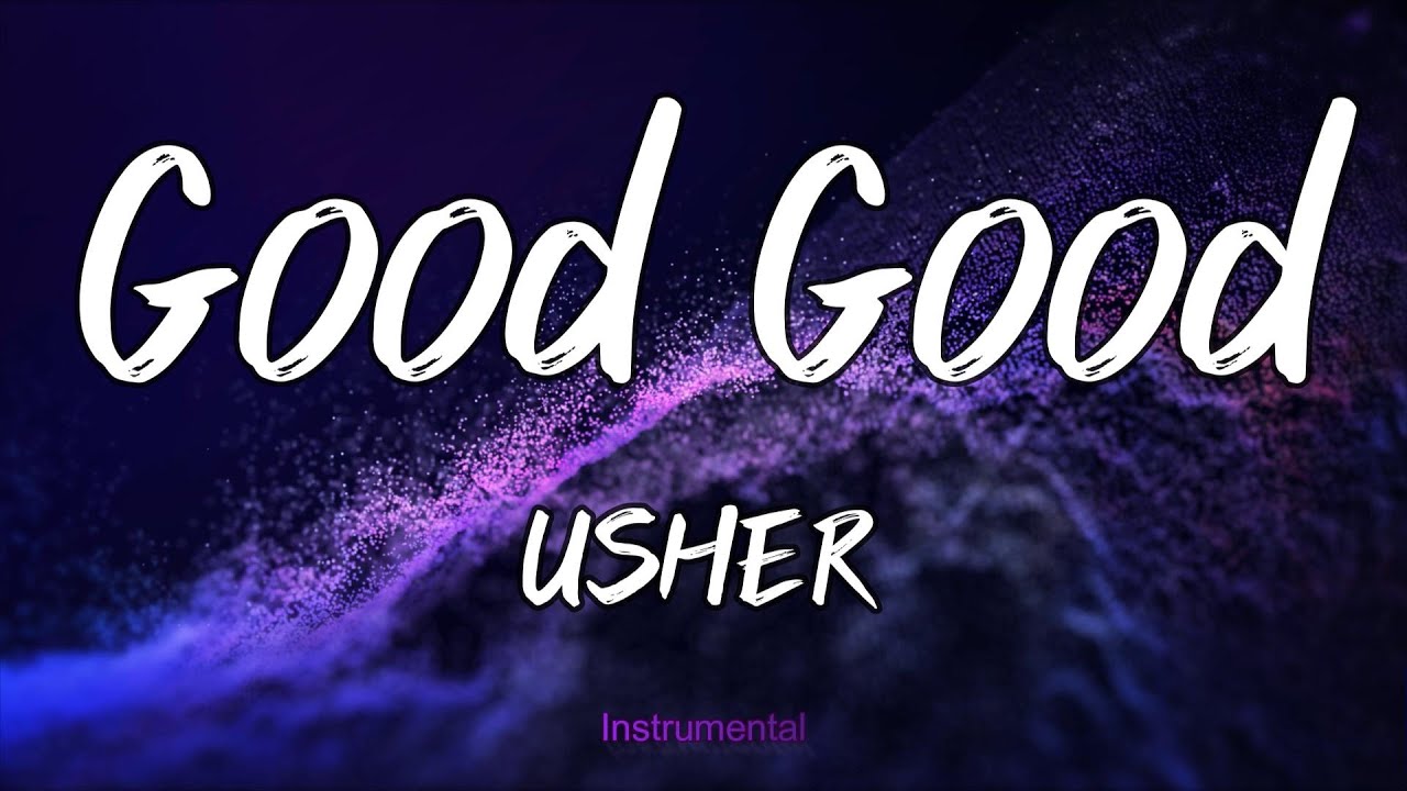 Good Good - USHER (Instrumental) - YouTube