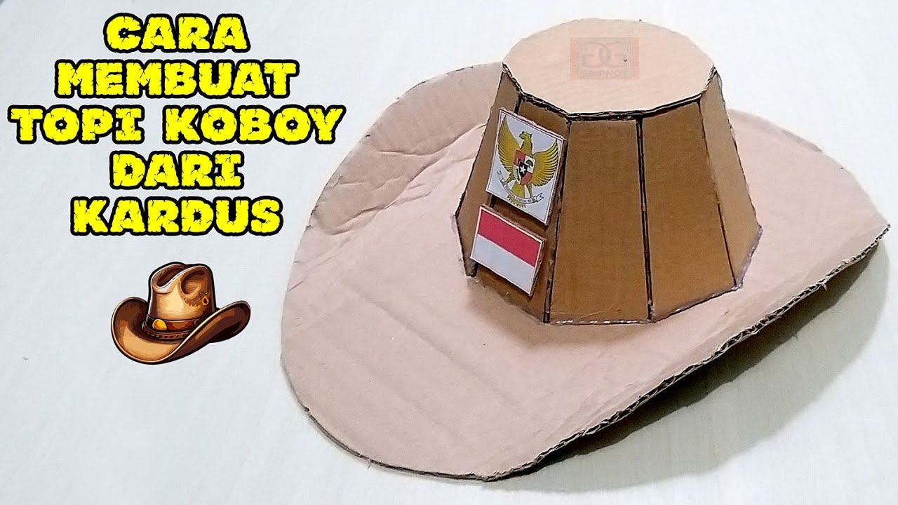 CARA MEMBUAT TOPI KOBOI KOBOY DARI KARDUS - YouTube
