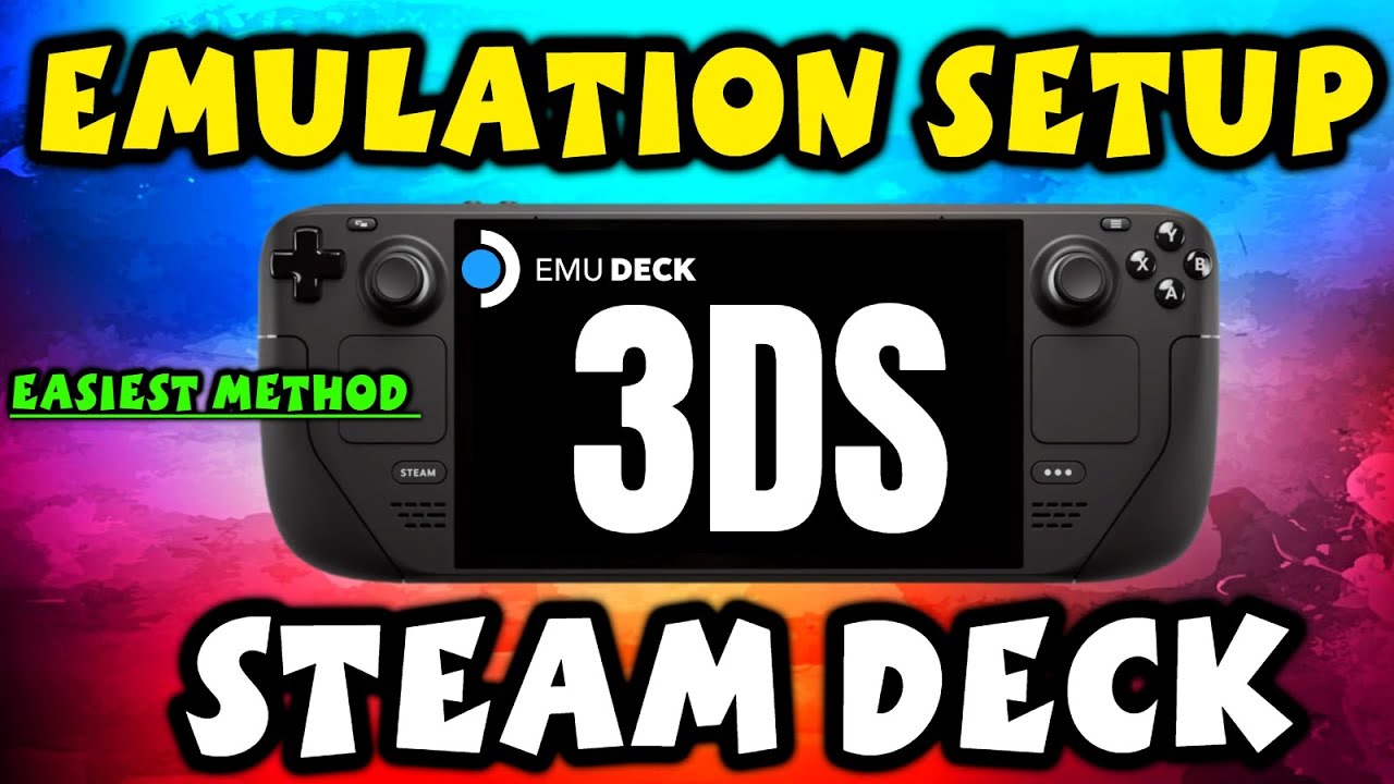 EmuDeck 3DS Setup A Step-by-Step Guide: Optimize Your Steam Deck for ...