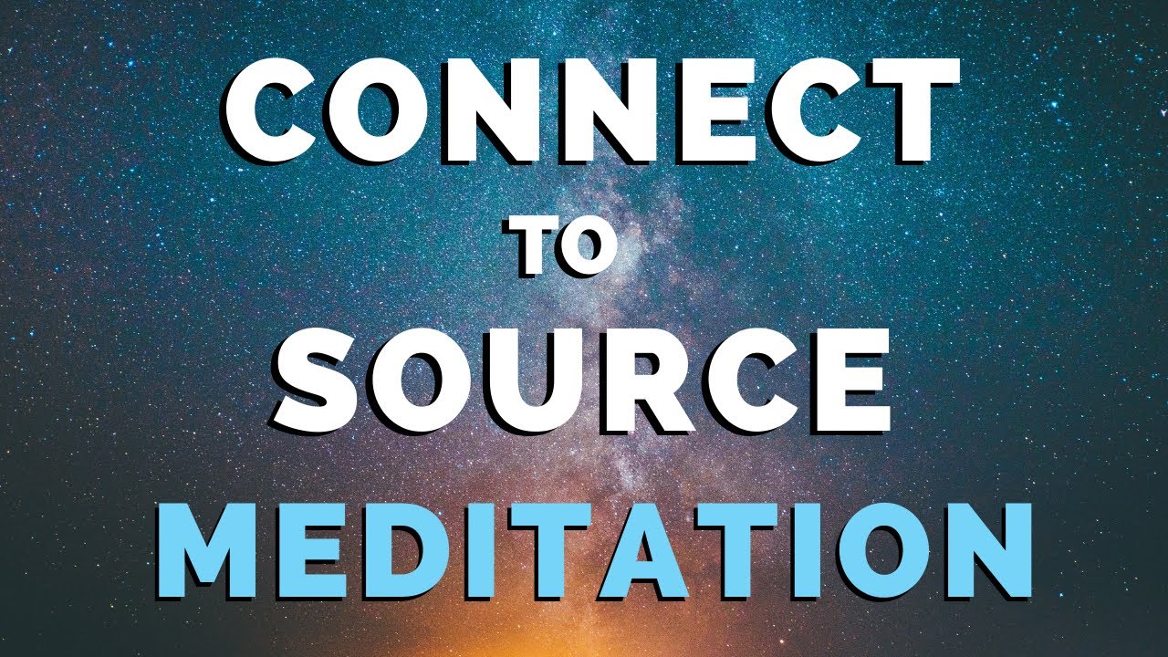 Connect to Source Meditation - 15 Minutes - YouTube