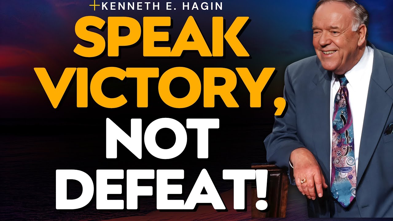 BREAK STRONGHOLDS & SPEAK VICTORY: Kenneth E. Hagin’s Powerful Word of ...