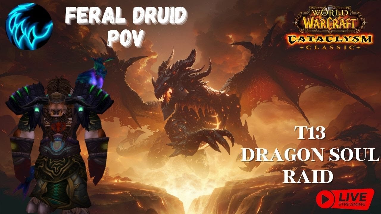 🔥Dragon Soul Heroic T13 - Feral Druid Tank - #1 - YouTube