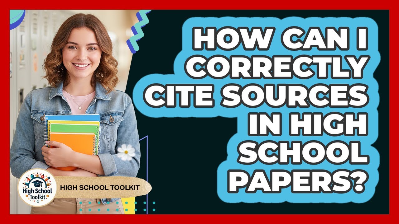 How Can I Correctly Cite Sources In High School Papers? - High School ...