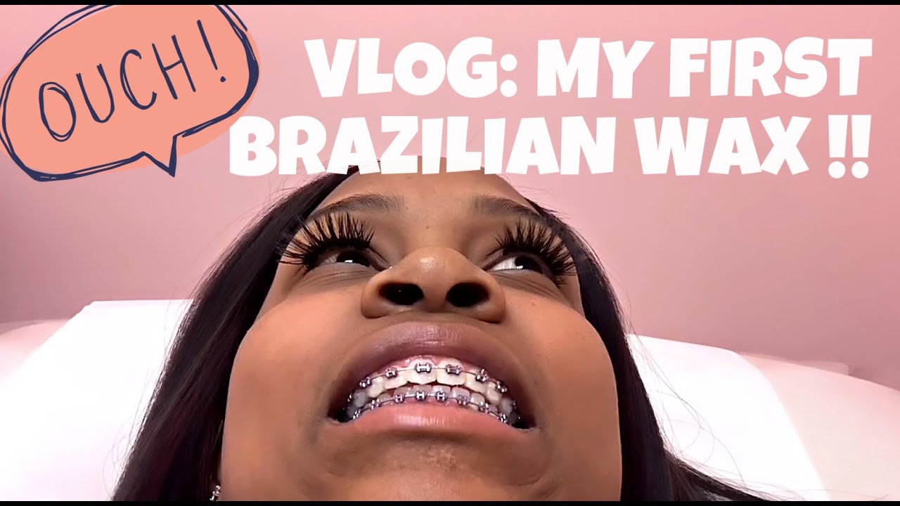 Vlog My First Brazilian Wax Youtube