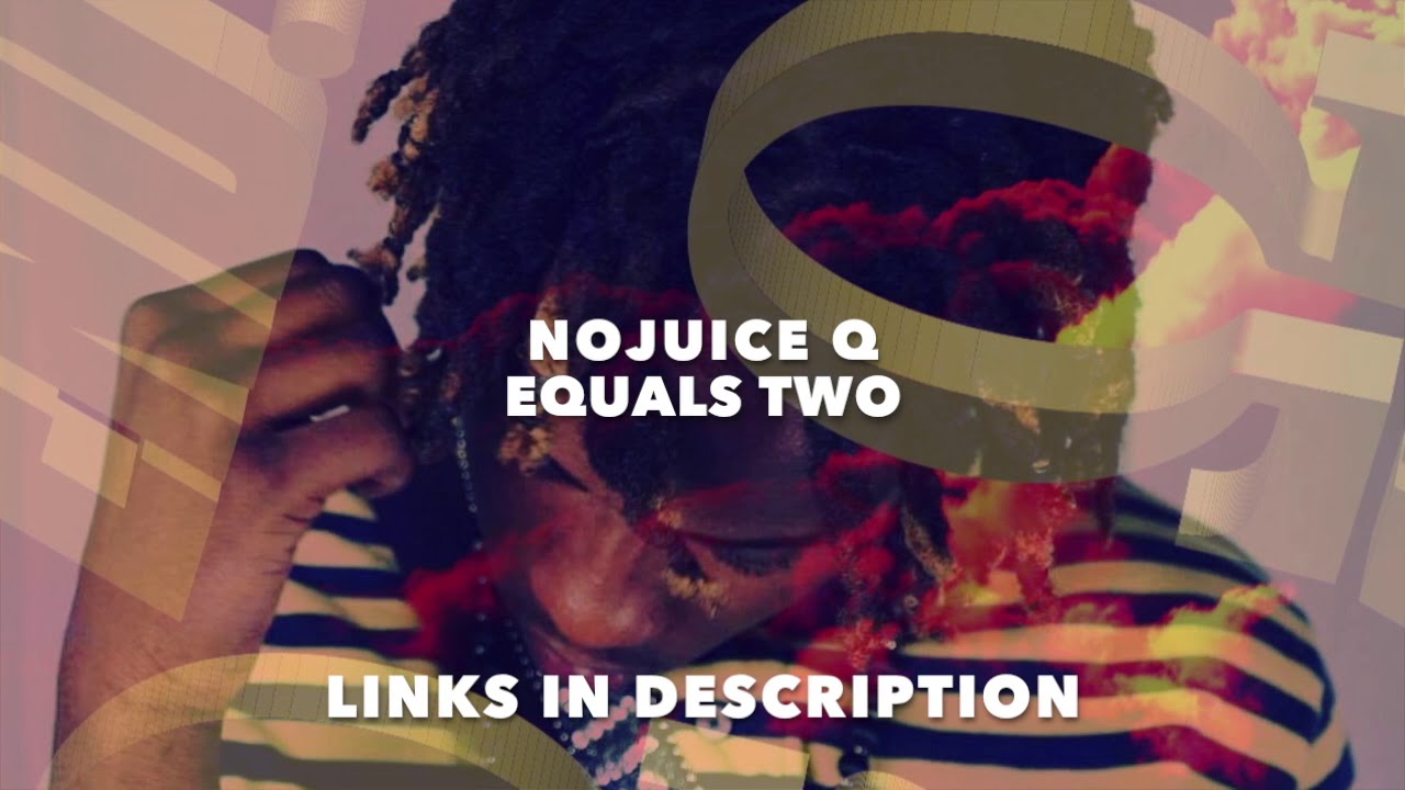 Nojuice Q - Equals Two [Official Audio] - YouTube