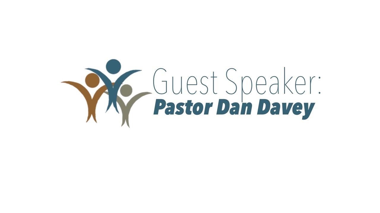 Guest Speaker: Pastor Dan Davey - YouTube
