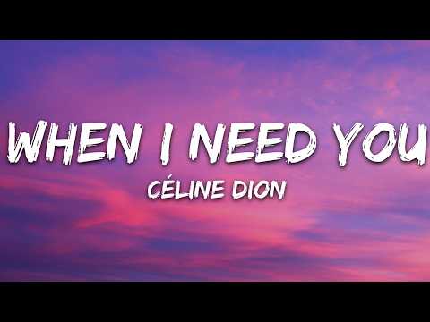 Céline Dion - When I Need You (Lyrics)