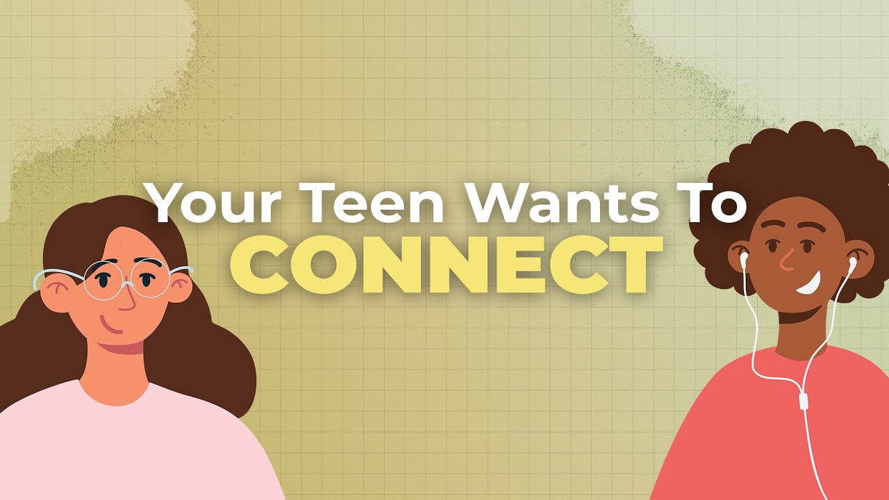 Your teen wants to connect. Here are three ways to do it now. - YouTube