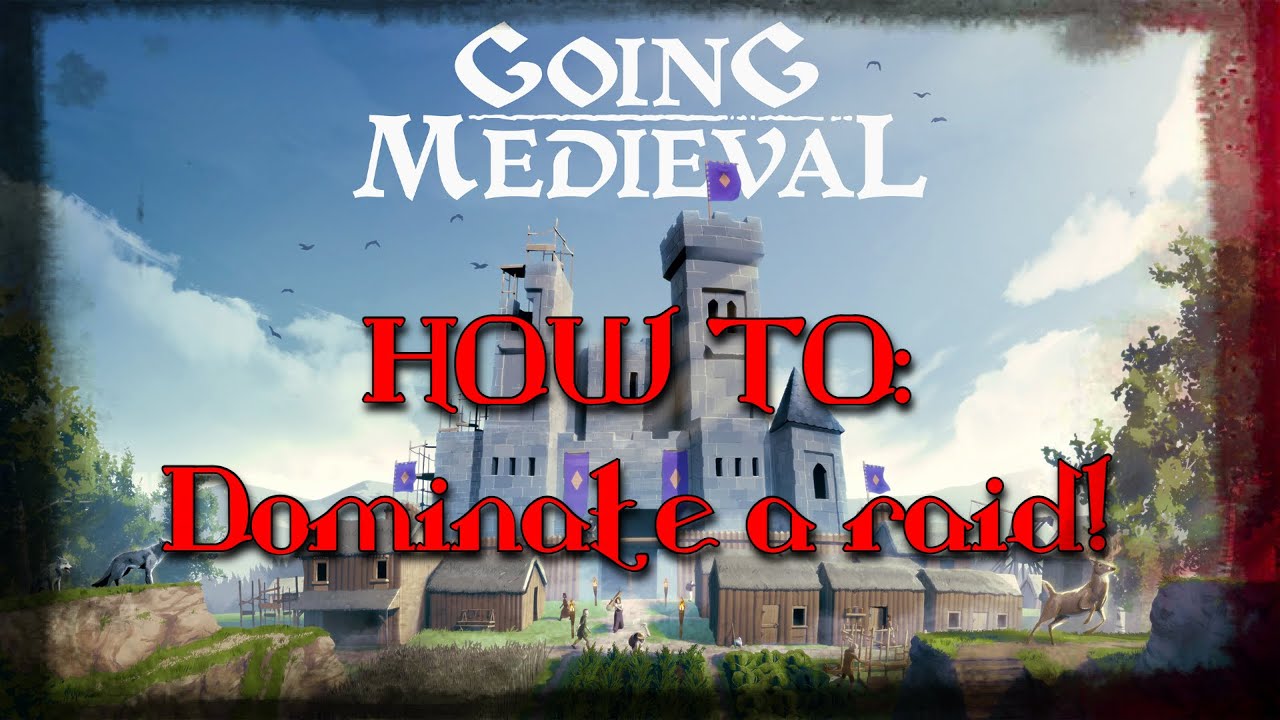 Going Medieval I How to win a raid in under 2 mins! - YouTube