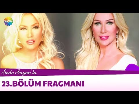 Seda Sayan'la 23. Bölüm Fragmanı